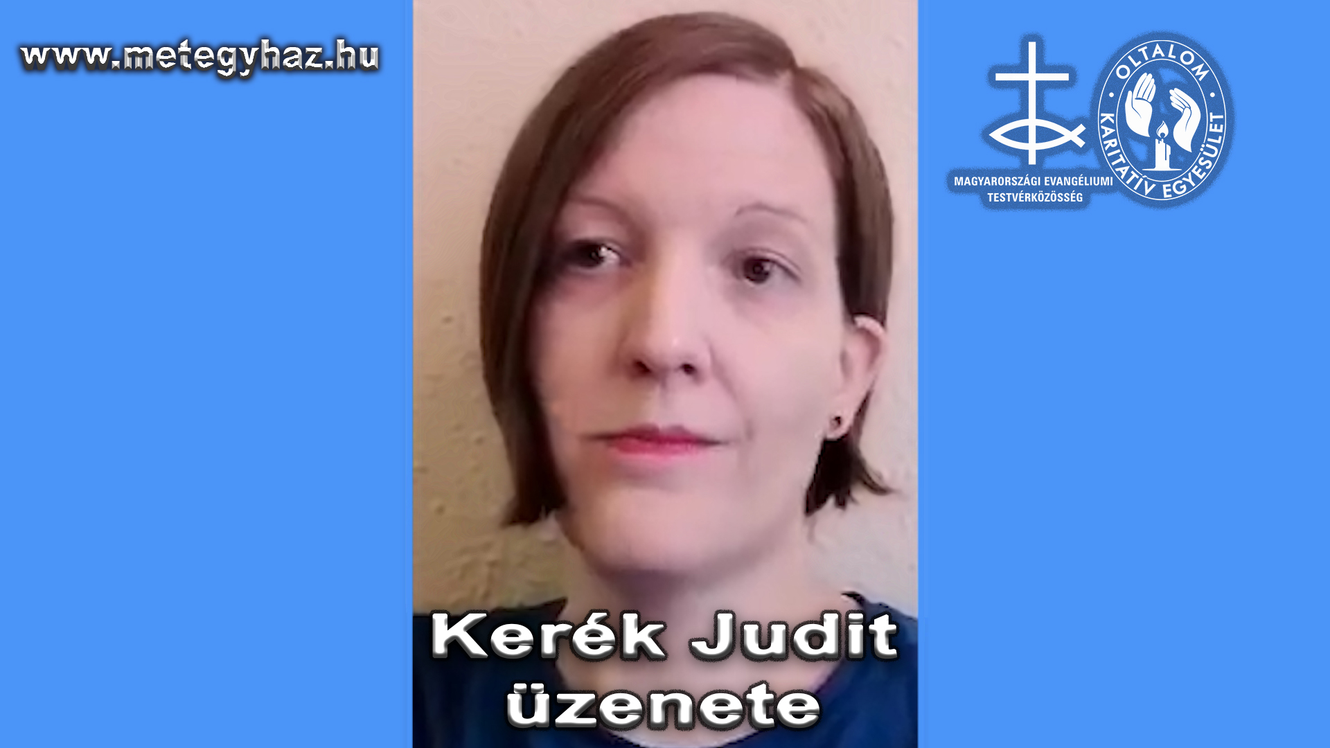 2025.03.03. "Tégy meg minden jót, ami tőled telik…" - Kerék Judit - üzenete, felkérése – MET ...